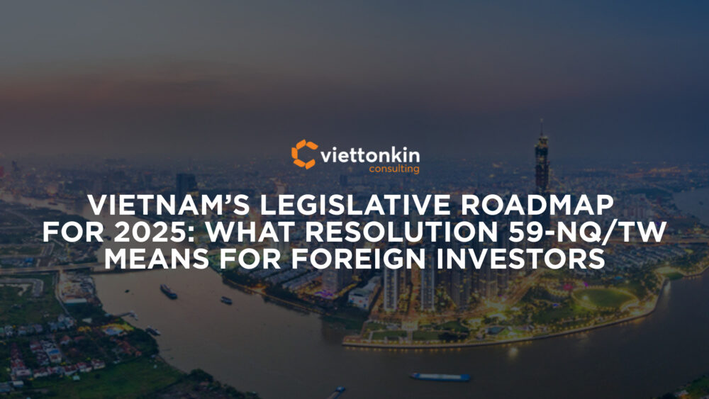 Vietnam’s Legislative Roadmap for 2025: What Resolution 59-NQ/TW Means ...